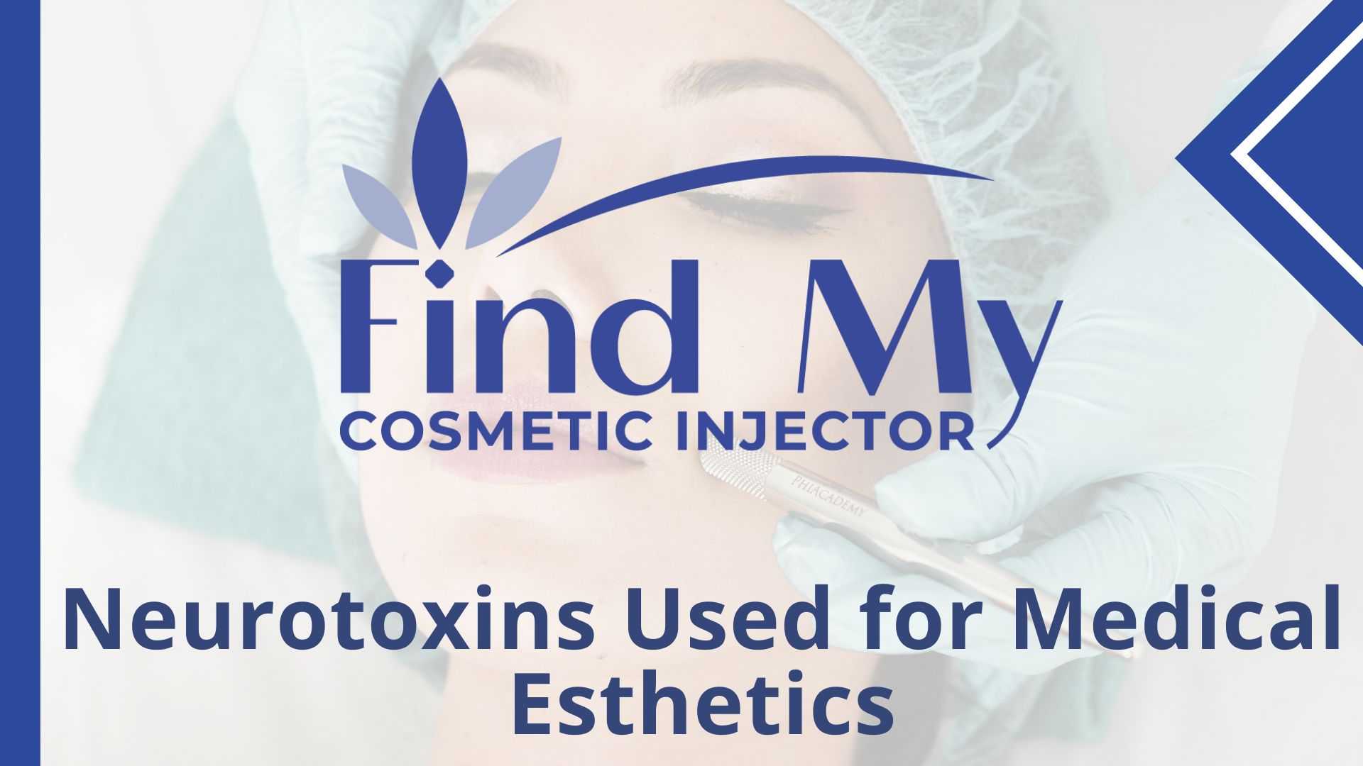 Neurotoxins Used for Medical Esthetics | Cosmetic Injector